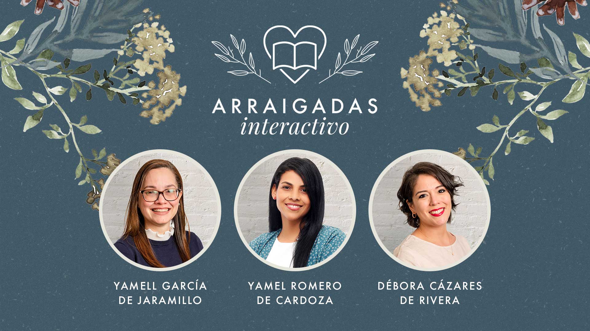 Arraigadas interactivo | Arraigadas Episodio | Aviva Nuestros Corazones