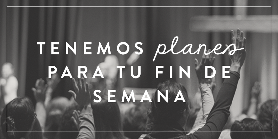 Tenemos planes para tu fin de semana | Joven Verdadera Blog | Aviva ...