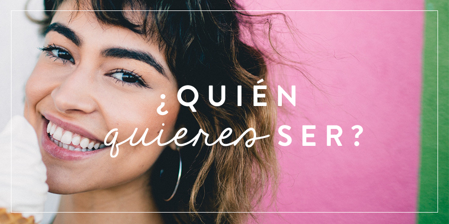 ¿Quién quieres ser? | Blog Joven Verdadera Blog | Aviva Nuestros Corazones