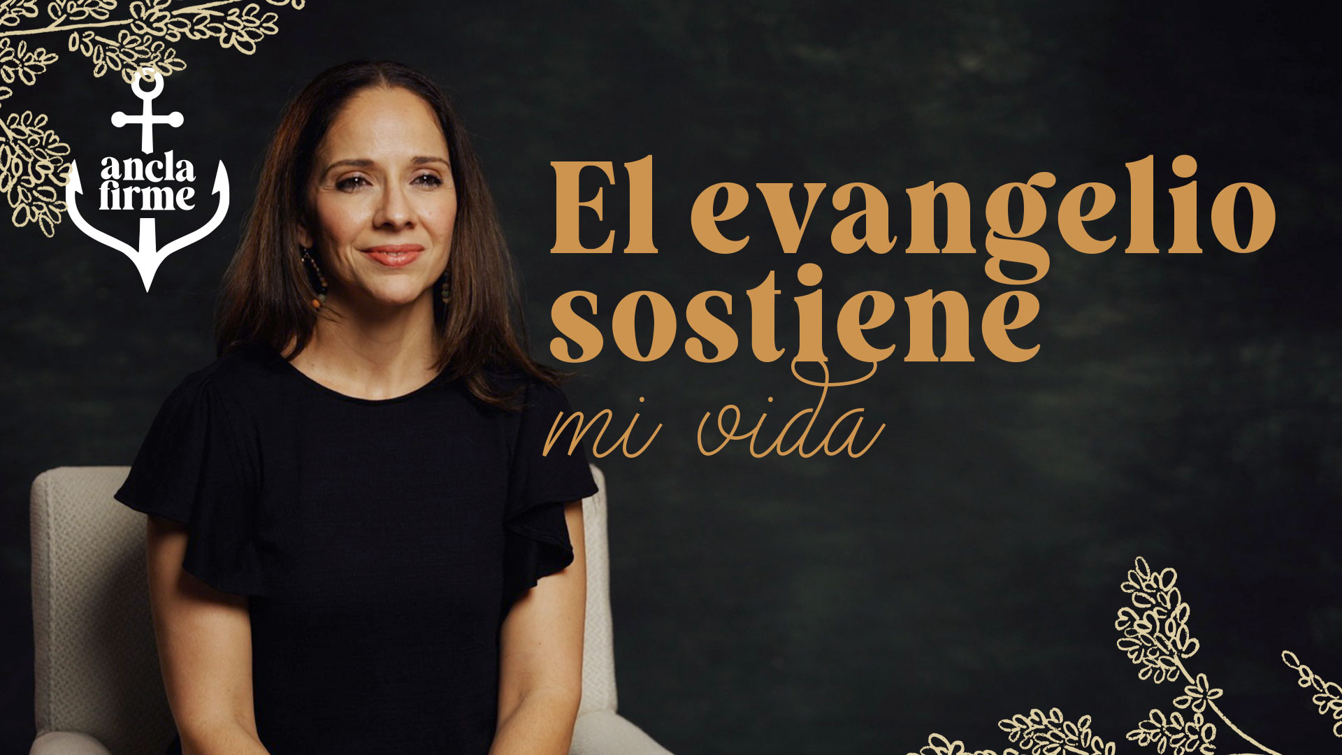 Anclada en la Verdad: el evangelio sostiene mi vida | Ancla Firme ...