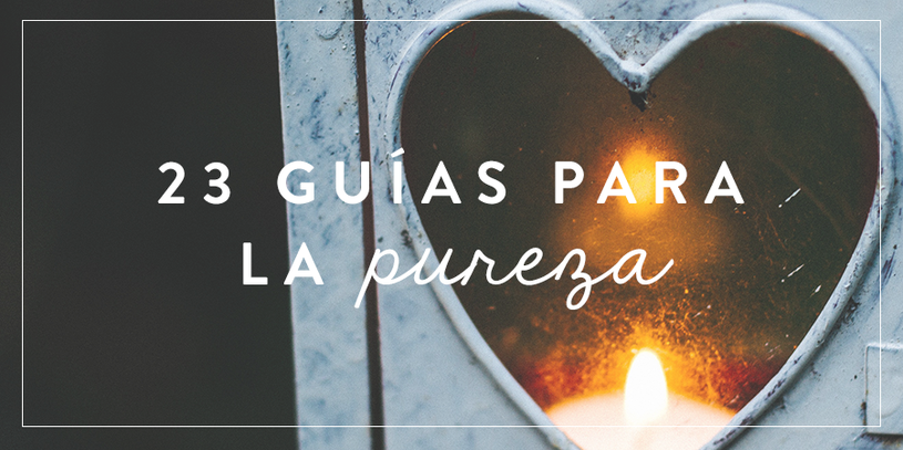23 guías para proteger tu pureza | Joven Verdadera Blog | Aviva ...