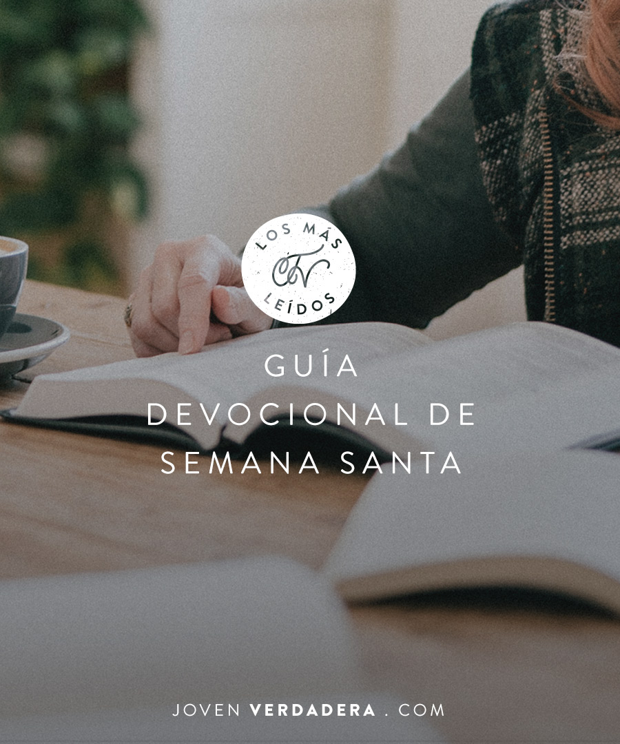 Reto devocional de Semana Santa | Blog Joven Verdadera Blog | Aviva ...