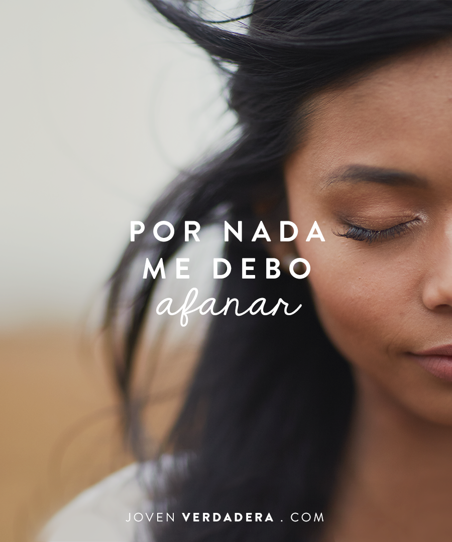 Por nada me debo afanar + Freebie | Blog Joven Verdadera Blog | Aviva ...