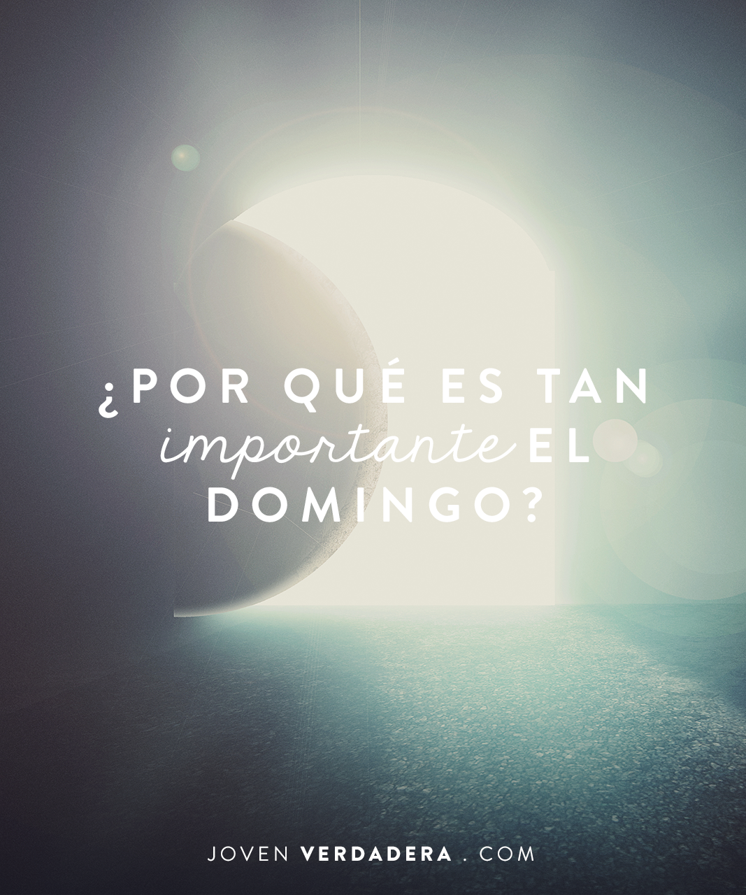 ¿Por qué es tan importante el domingo? | Blog Joven Verdadera Blog ...