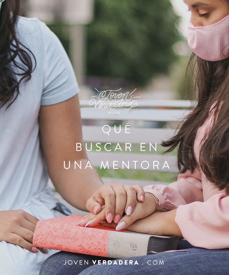 Qué buscar en una mentora | Blog Joven Verdadera Blog | Aviva Nuestros ...