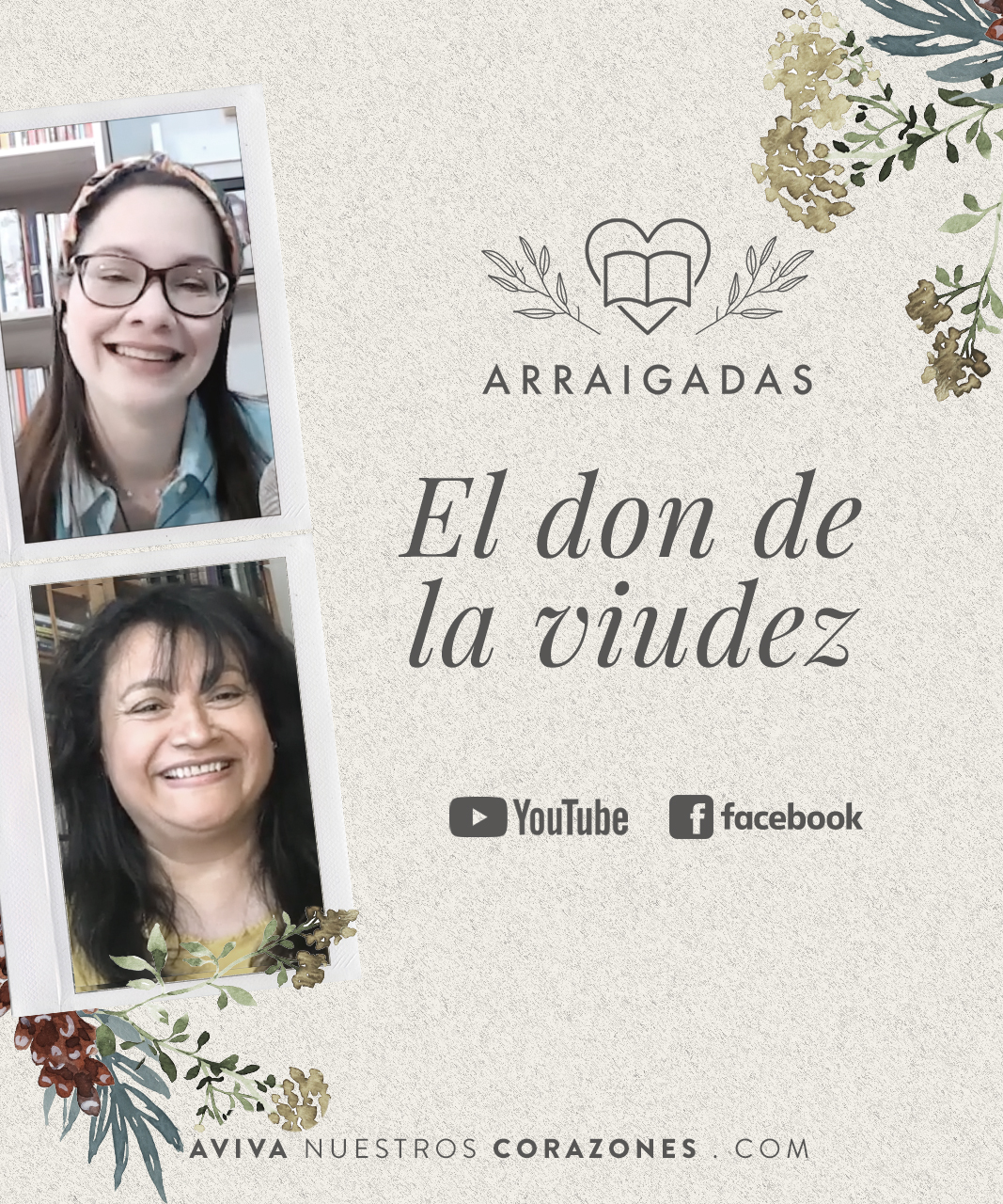 El don de la viudez | Arraigadas Episode | Aviva Nuestros Corazones