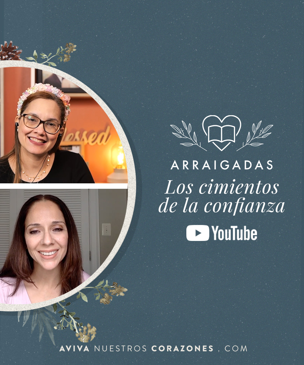 Un modelo de confianza | Arraigadas Episode | Aviva Nuestros Corazones
