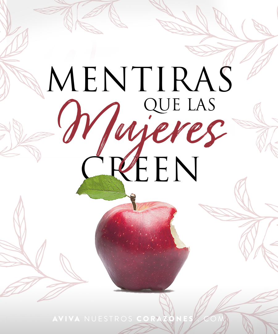 Mentrias Que Las Mujeres Creen Nueva Serie Aviva Nuestros Corazones Temporada 